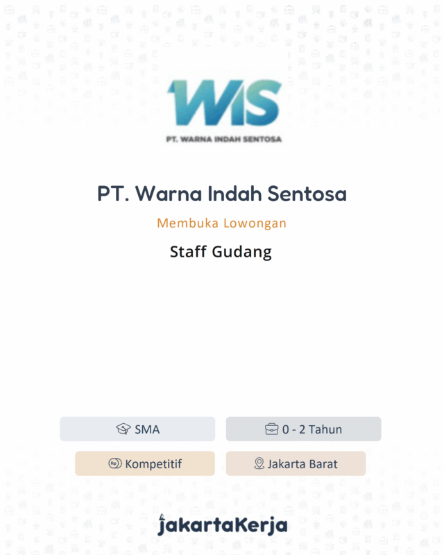 Lowongan Kerja Staff Gudang di PT. Warna Indah Sentosa - JakartaKerja
