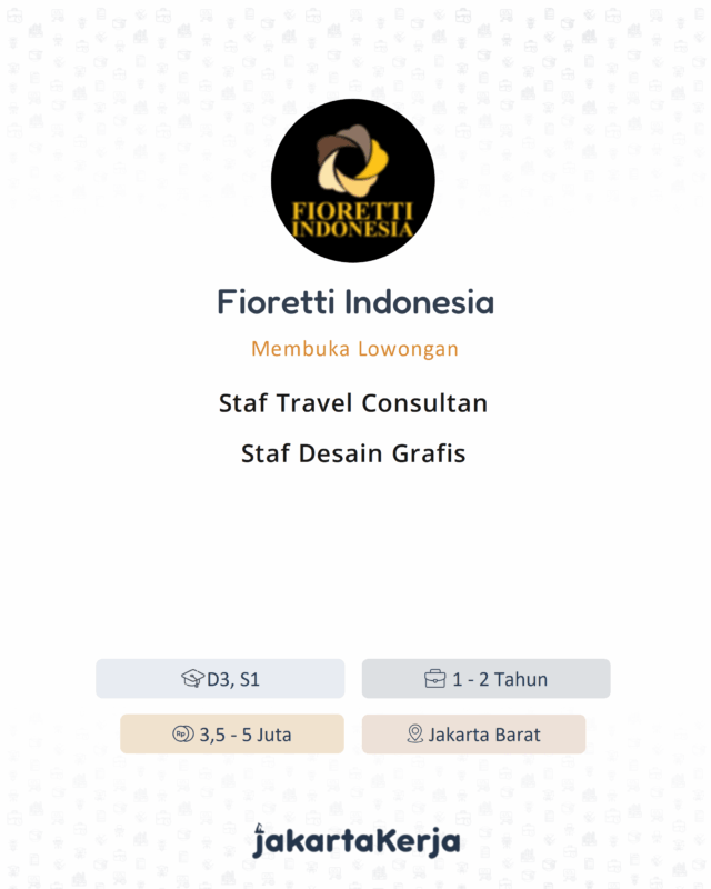 Lowongan Kerja Staf Travel Consultan & Staf Desain Grafis di Fioretti Indonesia - JakartaKerja