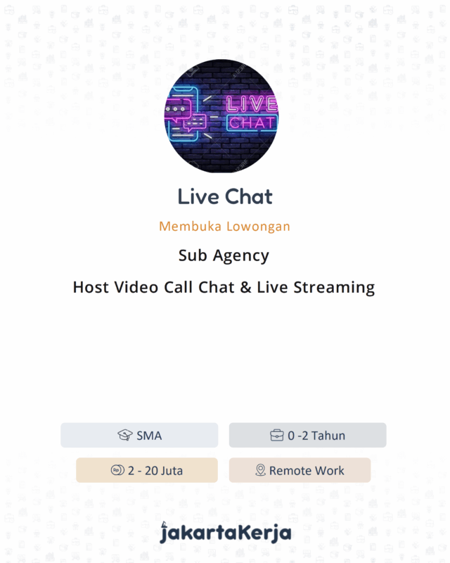 Lowongan Kerja Sub Agency - Host Video Call Chat & Live Streaming di ...