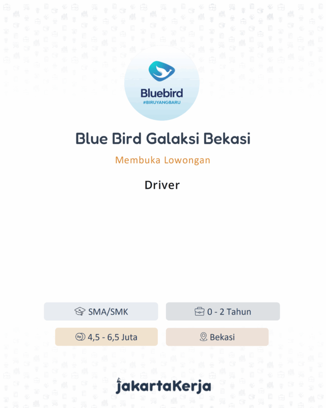 Lowongan Kerja Driver di Blue Bird Galaksi Bekasi - JakartaKerja