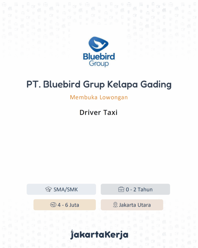 Lowongan Kerja Driver Taxi di PT. Bluebird Grup Kelapa Gading ...