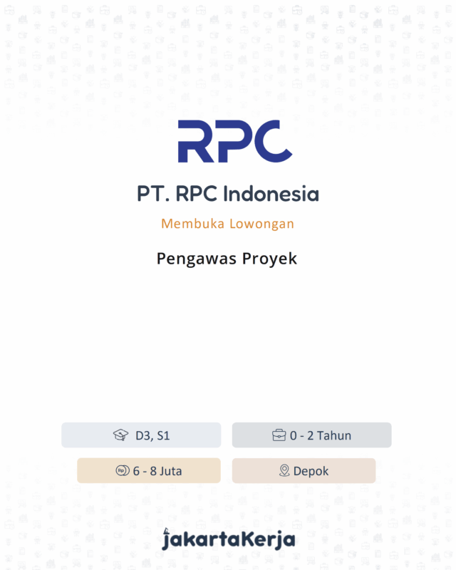 Lowongan Kerja Pengawas Proyek di PT. RPC Indonesia - JakartaKerja