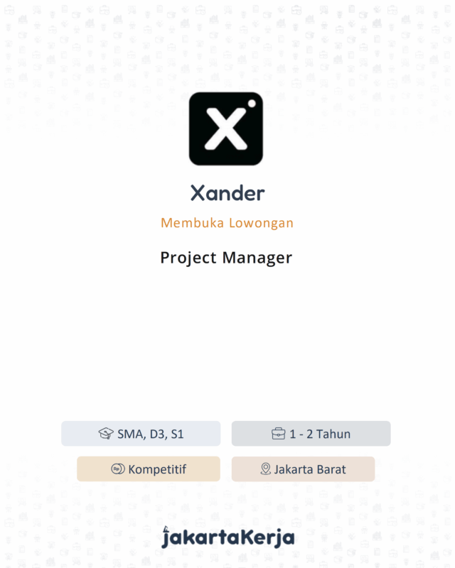 Lowongan Kerja Project Manager di Xander - JakartaKerja