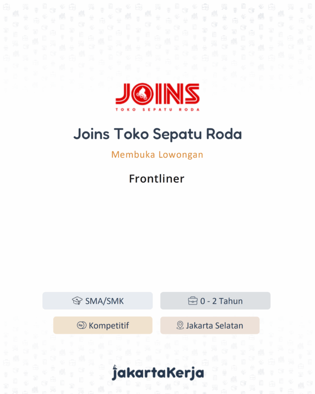 Lowongan Kerja Frontliner di Joins Toko Sepatu Roda - JakartaKerja