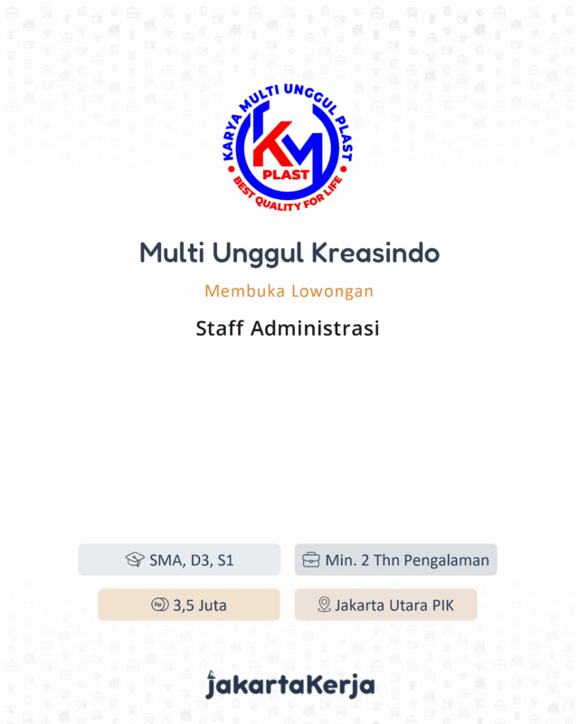 Lowongan Kerja Staff Administrasi di Multi Unggul Kreasindo - JakartaKerja