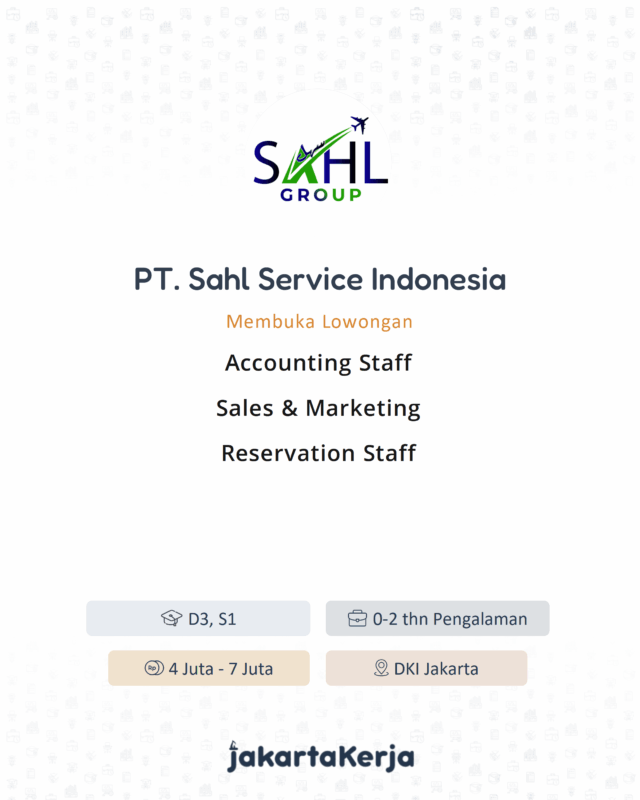 Lowongan Kerja Accounting Staff - Sales & Marketing - Reservation Staff di PT. Sahl Service ...