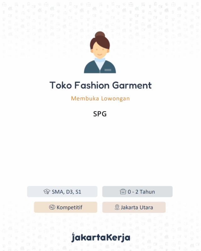 Lowongan Kerja SPG di Toko Fashion Garment - JakartaKerja