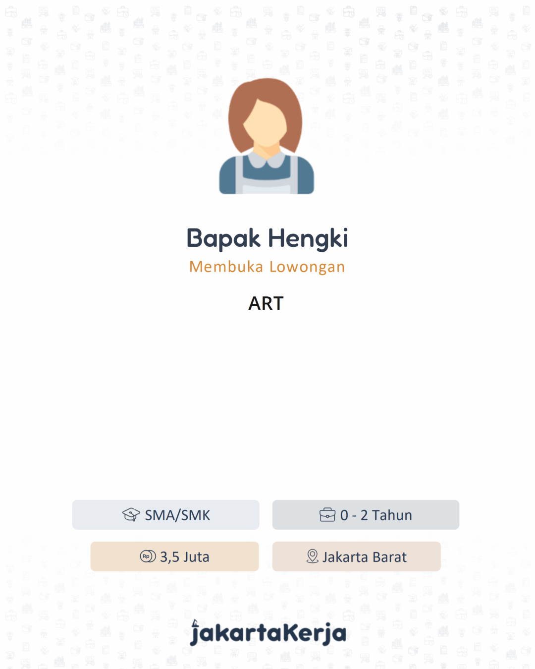 Lowongan Kerja ART di Bapak Hengki - JakartaKerja