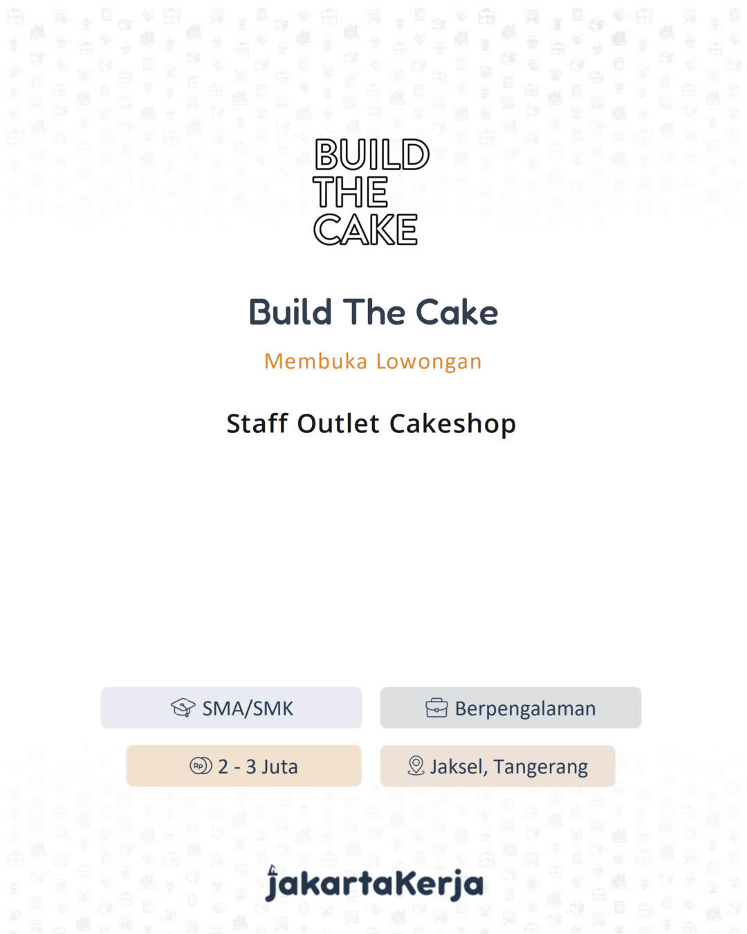 Lowongan Kerja Staff Outlet Cakeshop di Build The Cake - JakartaKerja